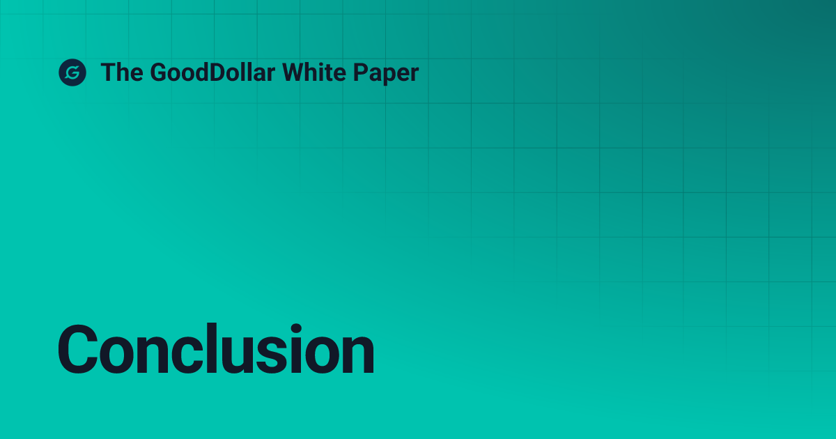 Conclusion | The GoodDollar White Paper